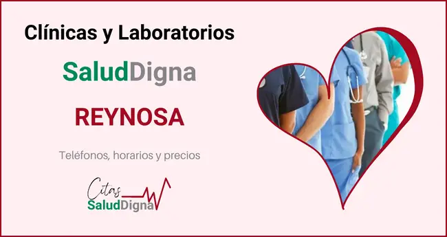 Salud Digna Reynosa 【 Horario, Teléfono y Precios